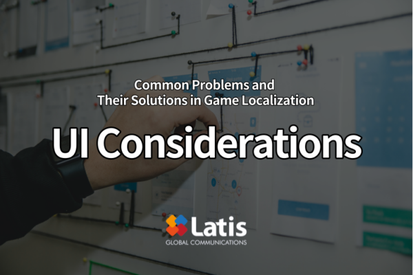 Common Problems and Their Solutions in Game Localization - Latis Global